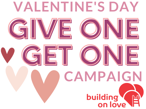 Give one, Get one Campaign - Building on Love